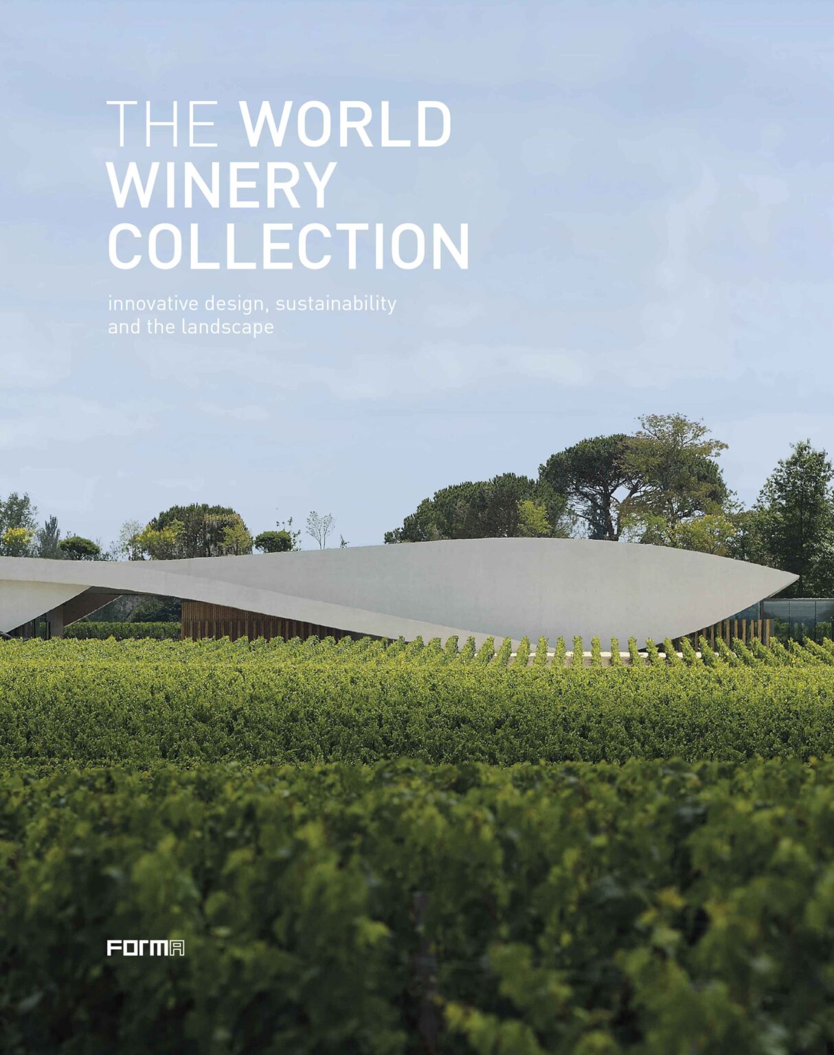 The World Winery Collection: Innovative design, sustainability and the ...